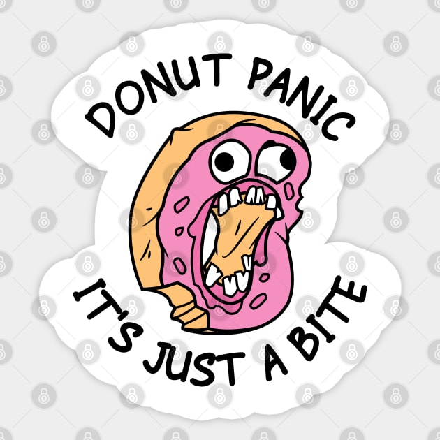 Donut Panic It's Just A Bite - Donut Pun - Sticker | TeePublic