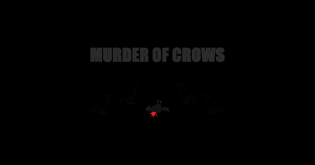 Murder of Crows - Murder Of Crows - Sticker | TeePublic