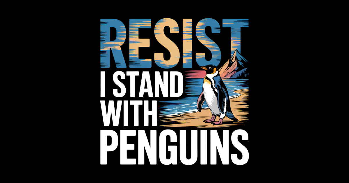 Resist, stand with the penguins, climate protest - Climate Protest ...