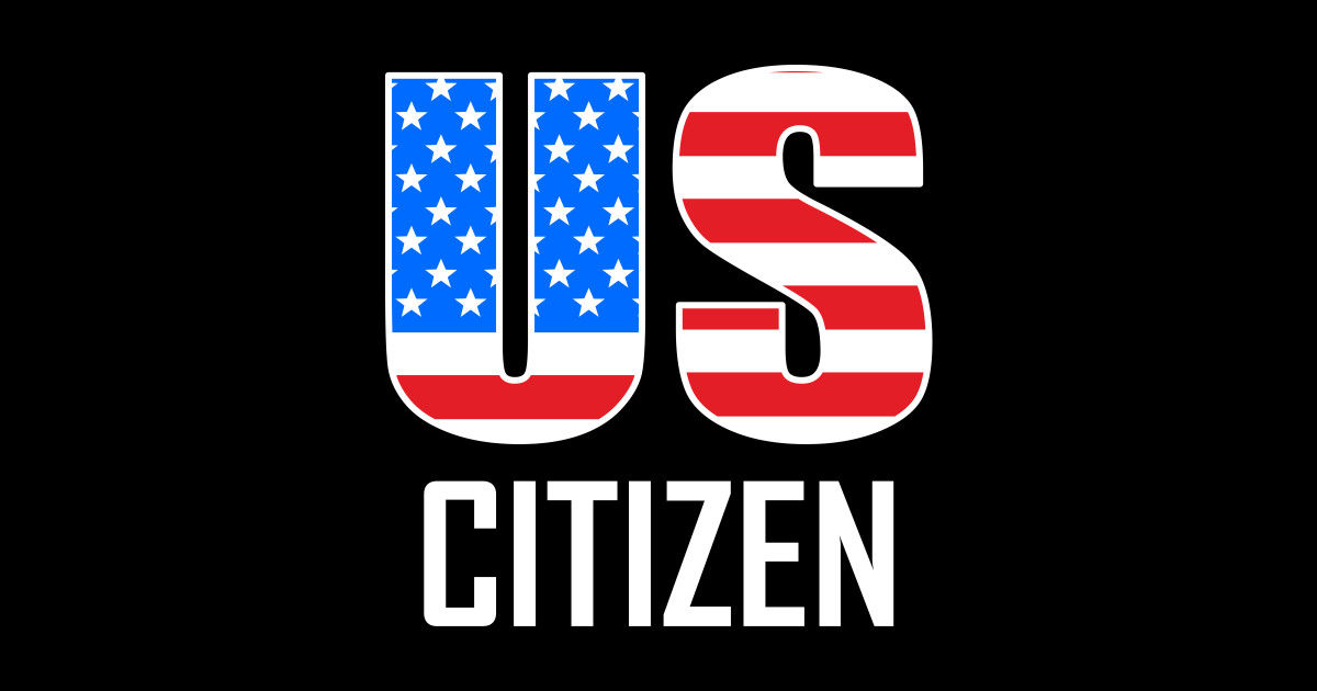 US Citizen - Citizen - Sticker | TeePublic