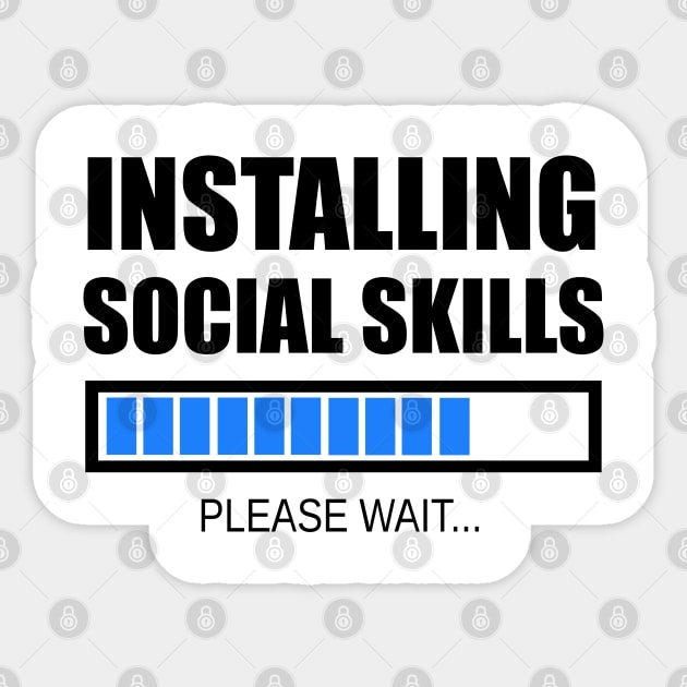 Installing Social Skills... Please Wait - Social Skills - Sticker ...