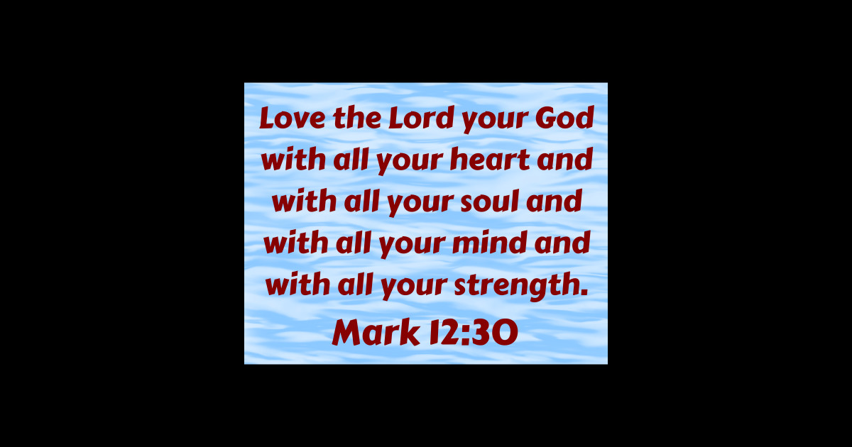 Bible Verse Mark 12:30 - Mark 12 30 - Sticker | TeePublic