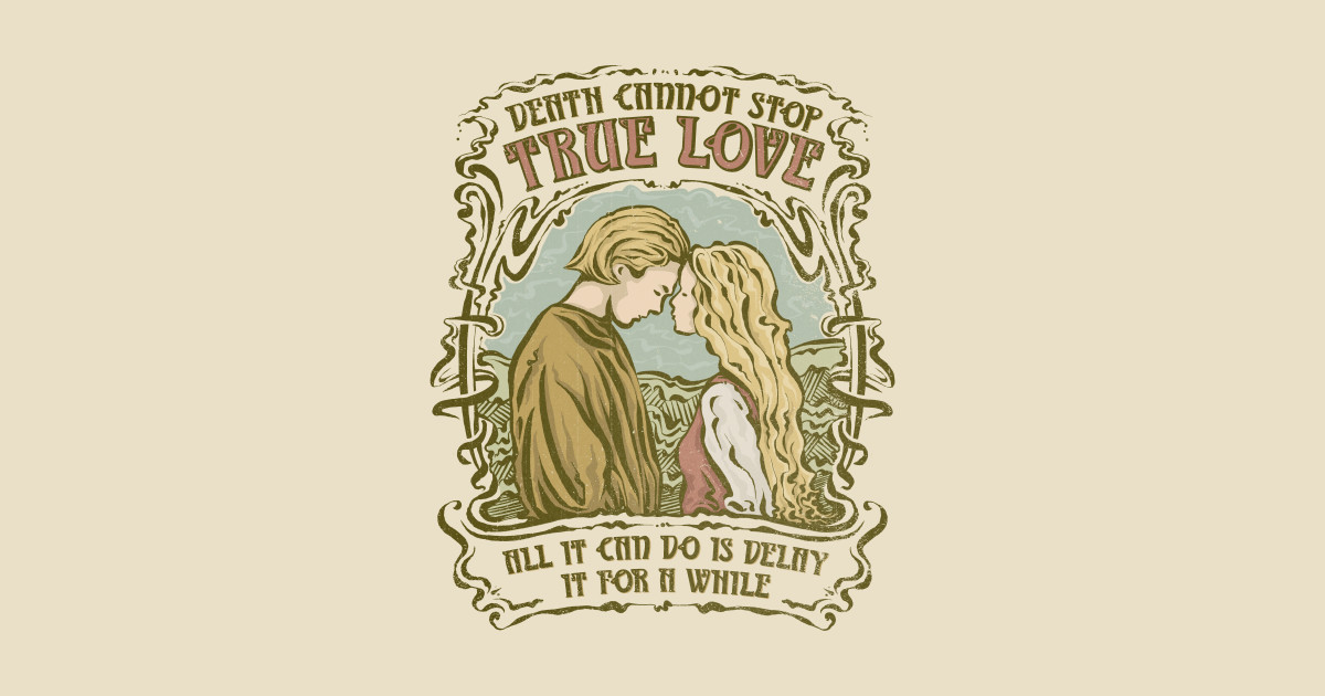 Death Cannot Stop True Love - Princess Bride - T-Shirt | TeePublic