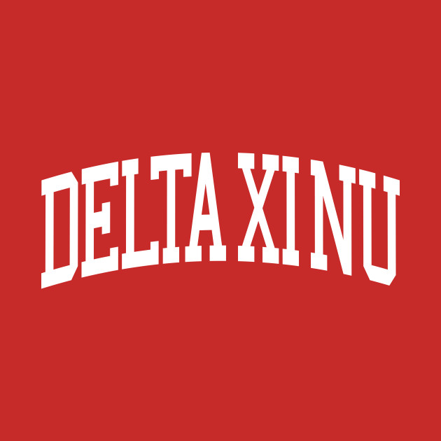 Delta Xi Nu Graphic - Delta - T-Shirt | TeePublic