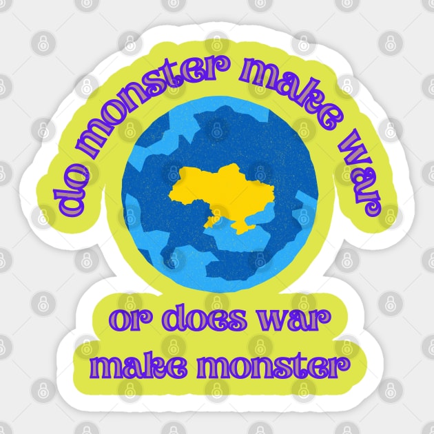 WAR MAKE MONSTER - Monsters - Sticker | TeePublic