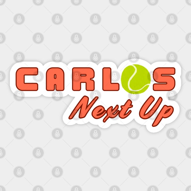 Carlos - Next up - Carlos - Sticker | TeePublic