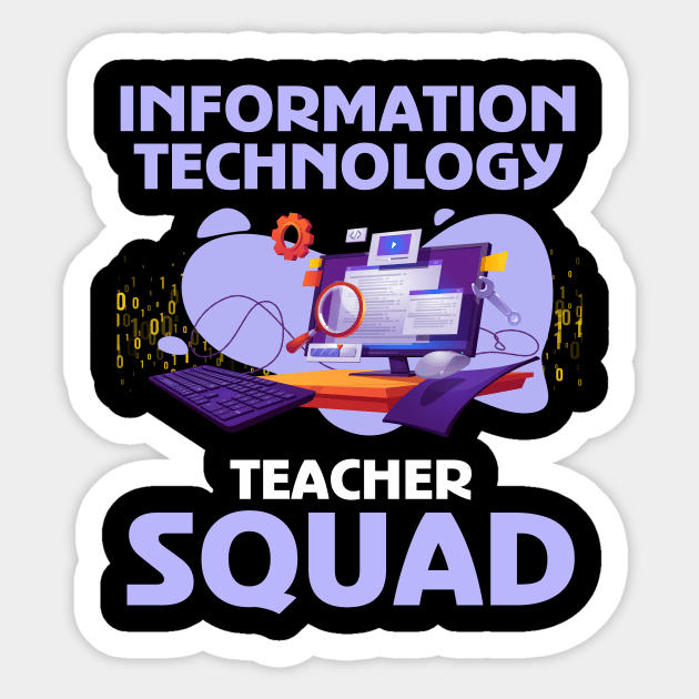 Infomation Technology Teacher Squad - Information Technology - Sticker ...