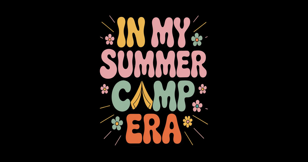 In My Summer Camp Era Groovy Summer Camp - In My Summer Camp Era Groovy ...