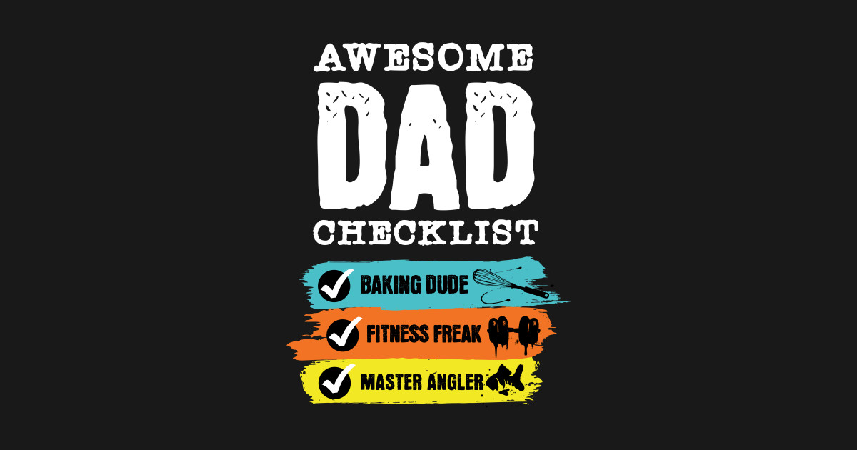 Awesome Dad Checklist - Awesome Dad Checklist - T-Shirt | TeePublic
