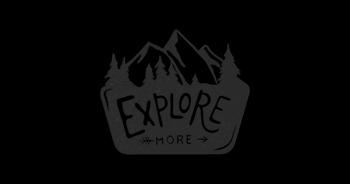 Explore more - Print - Sticker | TeePublic