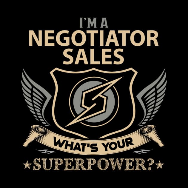 Negotiator Sales T Shirt - Superpower Gift Item Tee - Negotiator Sales ...