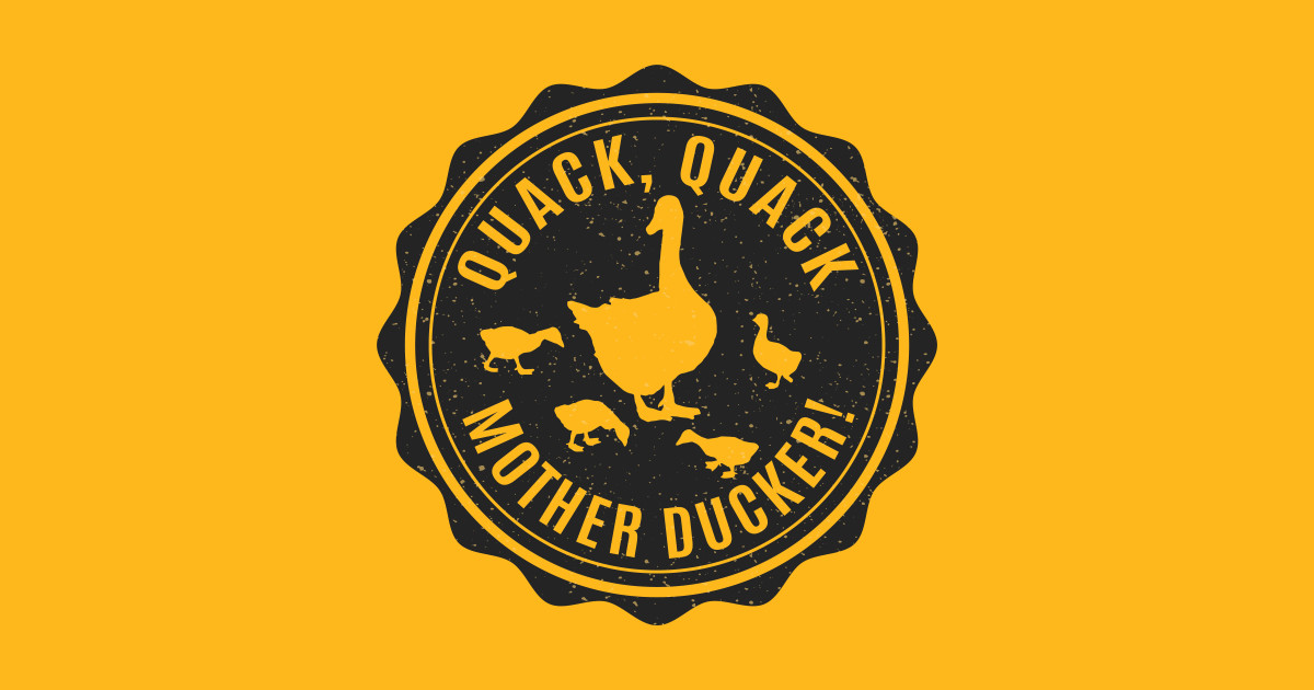 Mother Ducker - Duck Funny Seal - T-Shirt | TeePublic