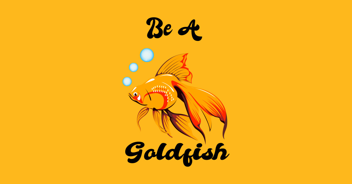 Be A Goldfish - Ted Lasso - T-Shirt | TeePublic