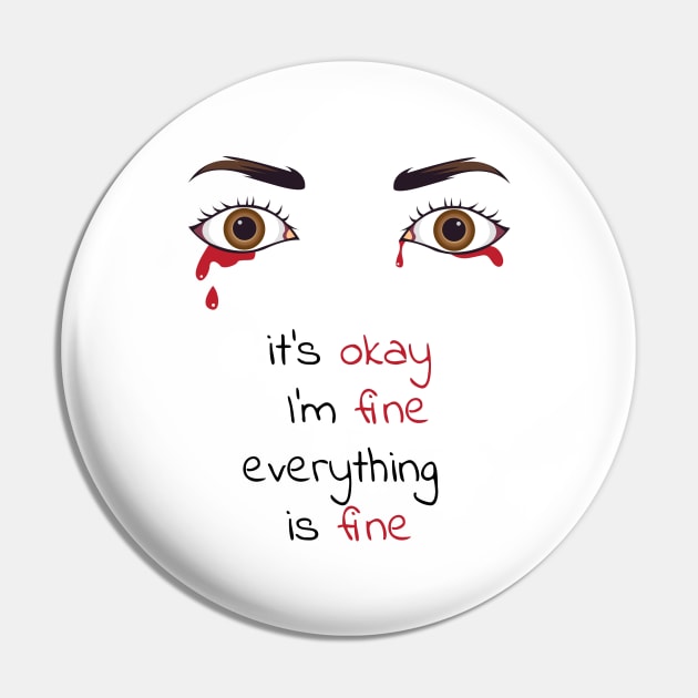 it's okay I'm fine everything is fine - Everything Is Fine - Pin ...