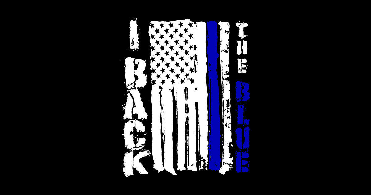 I Back the Blue American Police Support Blue Line - I Back The Blue ...
