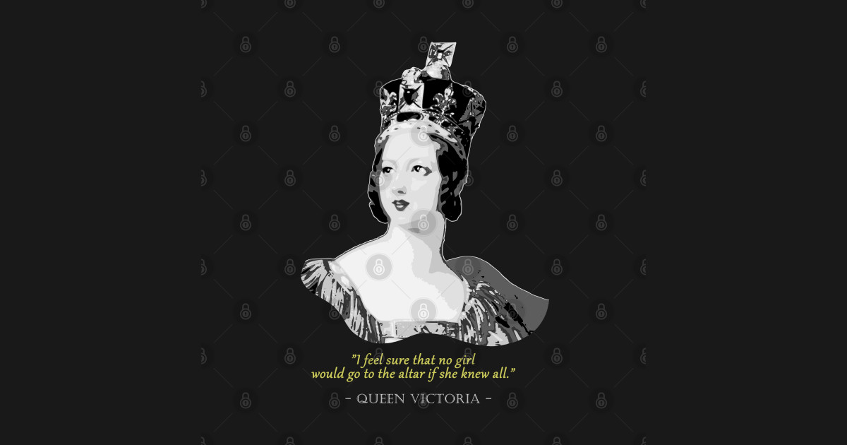 Queen Victoria Quote - Queen - T-Shirt | TeePublic