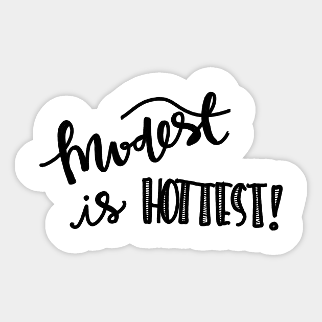 Modest is Hottest - Modest Is Hottest - Sticker | TeePublic