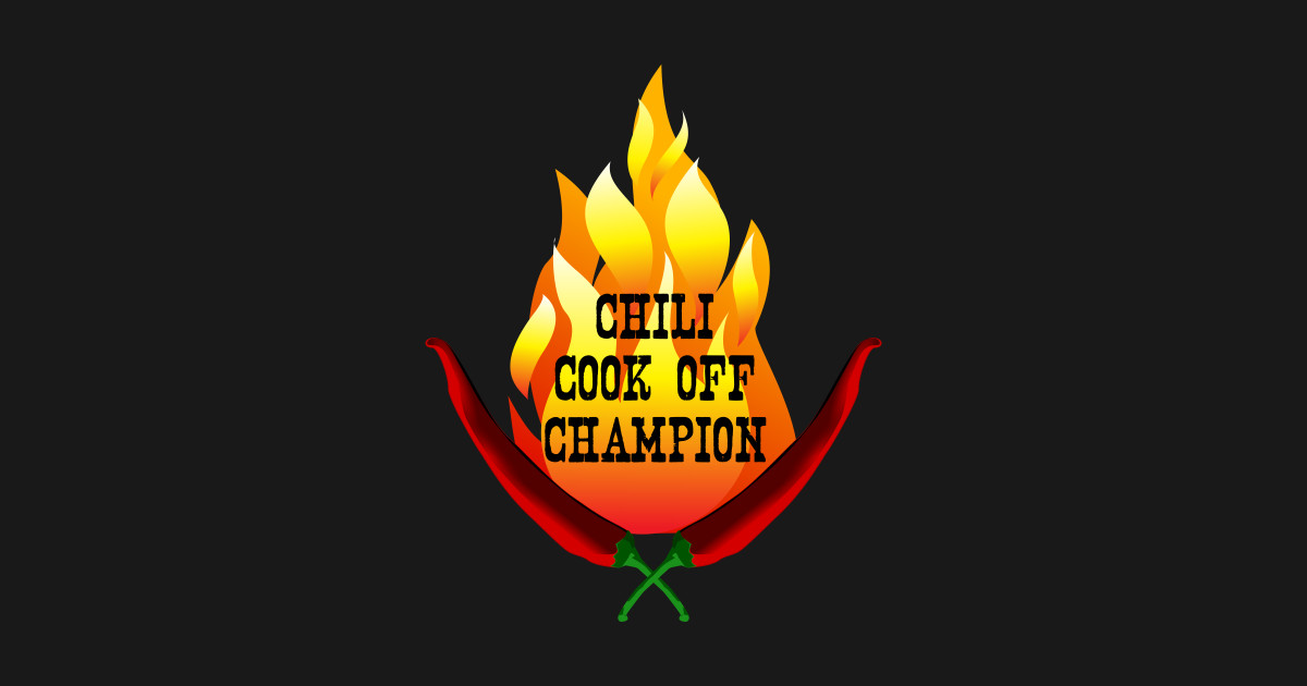 Chili Cook Off Champion Flame Design - Chili Cook Off - T-Shirt | TeePublic