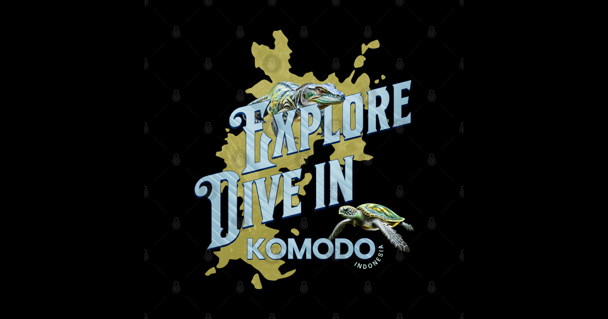 Komodo, Explore - Dive In - Komodo Island - Sticker | TeePublic