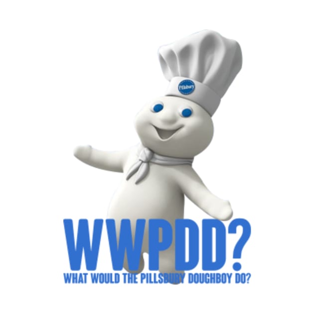 Wwpdd What Would Pillsbury Doughboy Do Funny - Pillsbury Doughboy - T ...