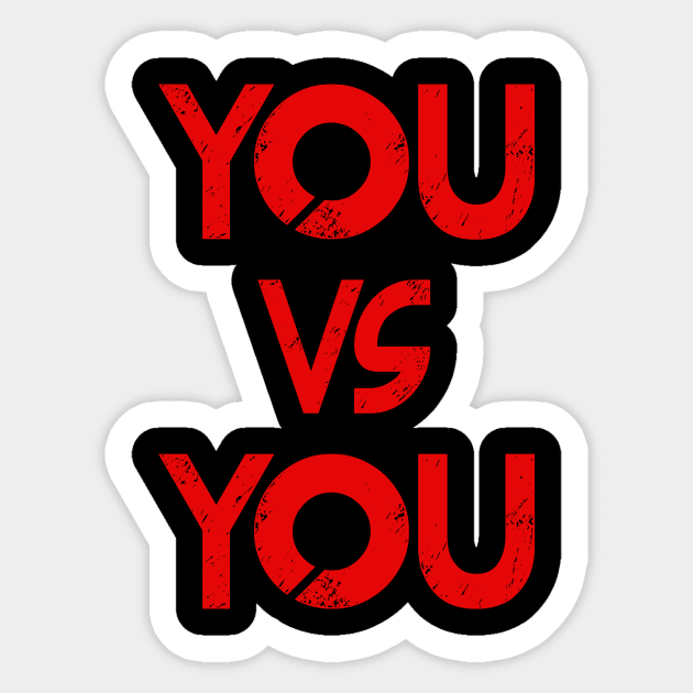 YOU vs YOU - Fitness - Sticker | TeePublic