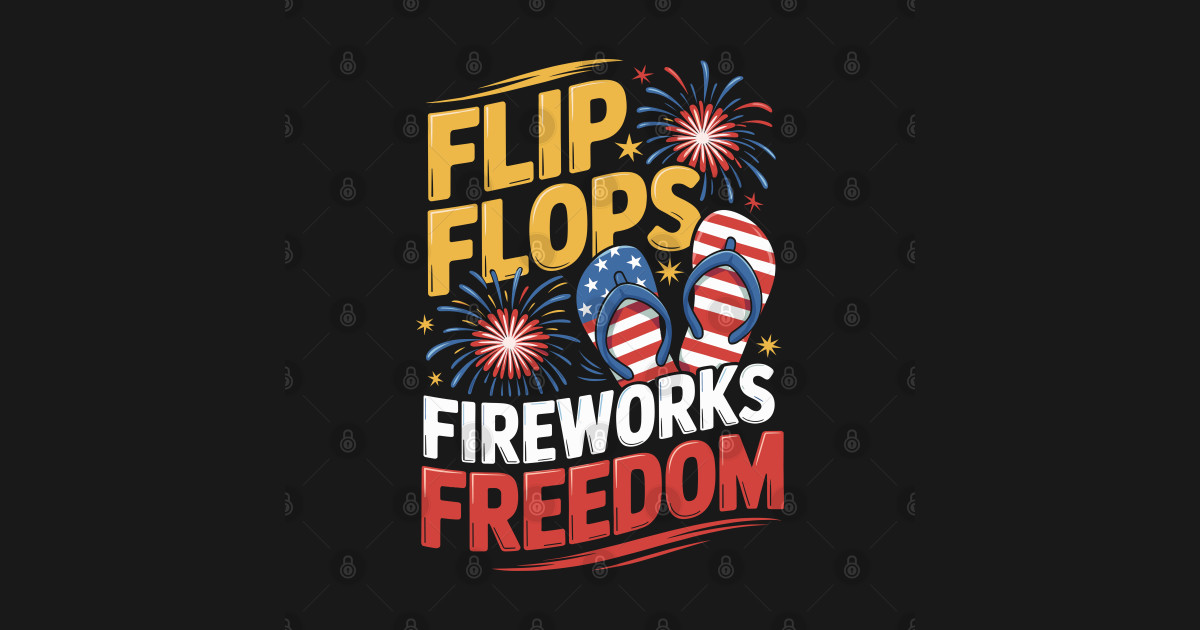 Flip Flops Fireworks Freedom Patriotic 4th of July Summer Design - Flip ...