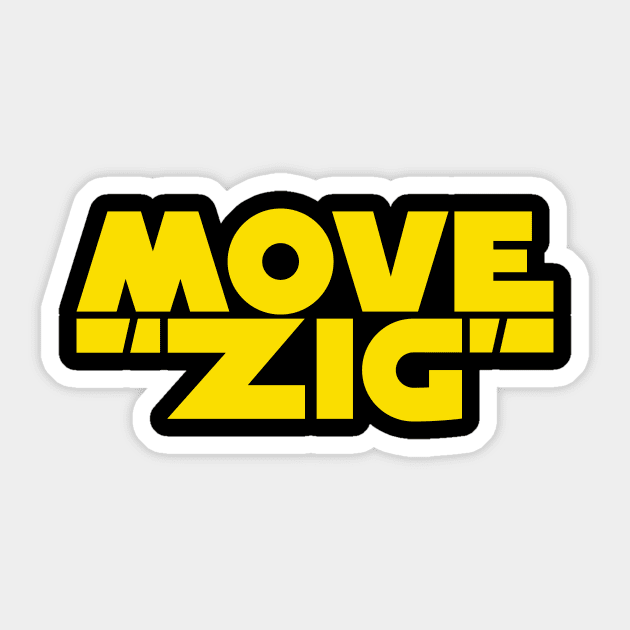 Move Zig Solid - Meme - Sticker | TeePublic