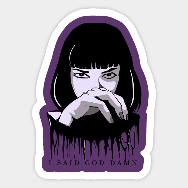 I said god damn - Pulp Fiction - Sticker | TeePublic