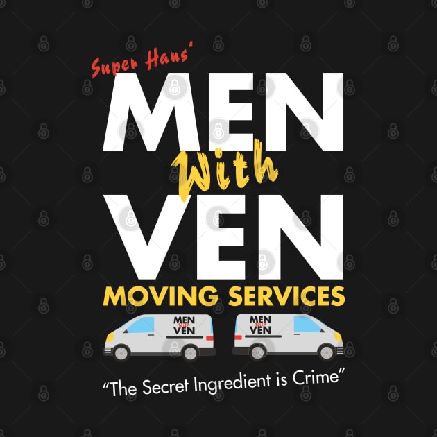 Super Hans' Men With Ven Moving Service - Peep Show - T-Shirt | TeePublic