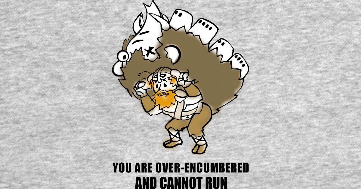 You Are Over-Encumbered - Skyrim - T-Shirt | TeePublic