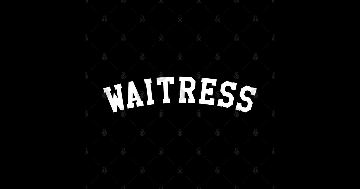 Waitress - Waiter Career Pride Gift - Sticker | TeePublic