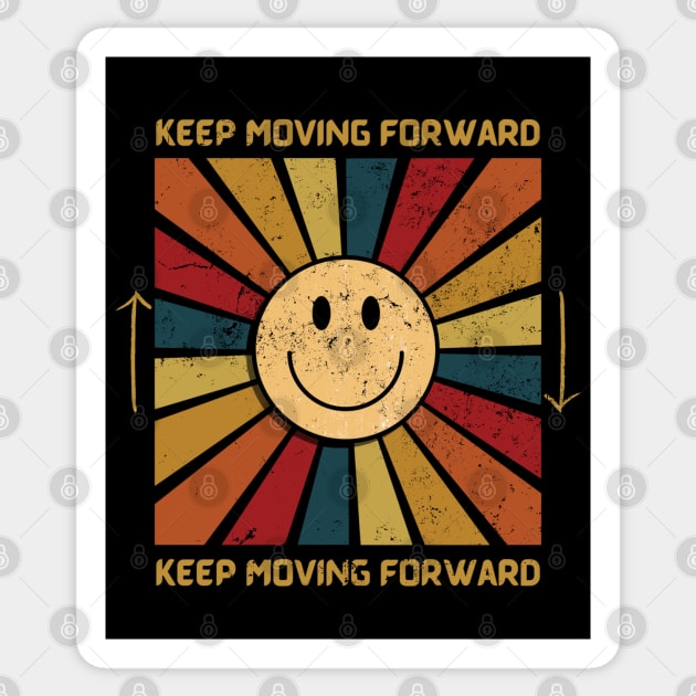 Keep Moving Forward - Keep Moving Forward - Sticker | TeePublic