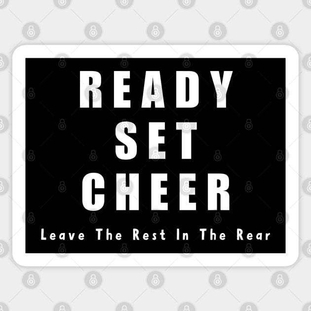 Ready Set Cheer Leave The Rest In The Rear - Ready Set Cheer - Sticker ...