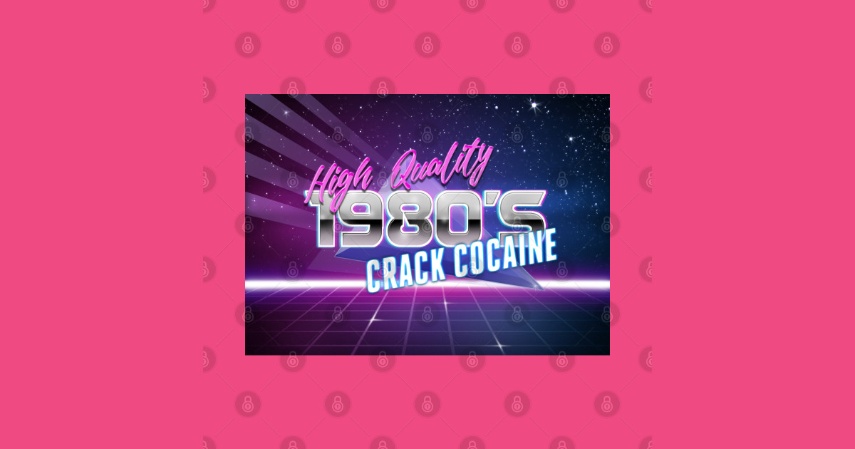 80s - Crack - T-Shirt | TeePublic