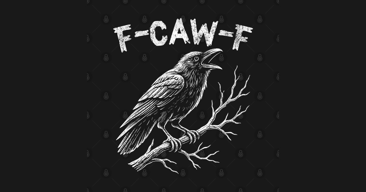 F-Caw-F Crow Pun Raven Attitude Vintage FcawF - Funny - T-Shirt | TeePublic