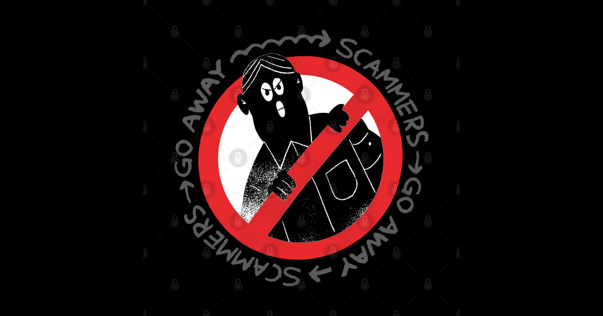Scammers go awway - Scammer - Sticker | TeePublic