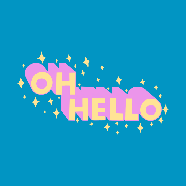 Oh Hello - Hello - T-Shirt | TeePublic