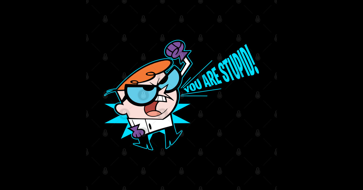 Dexter's Laboratory : You are stupid - Dexters Laboratory Science ...