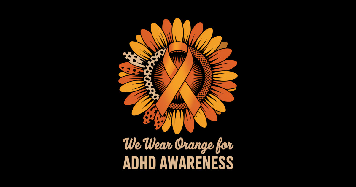 ADHD Awareness Month ADHD Sunflower Embrace Neurodiversity - Adhd ...