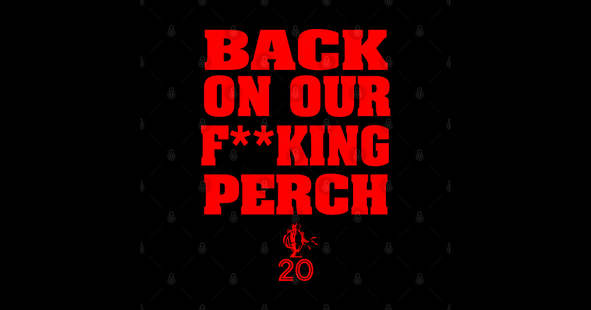 Back On Our Perch - Liverpool Football Club - Posters and Art Prints ...