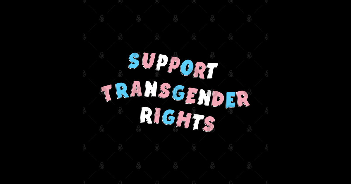 Support Transgender Rights - Transgender - Posters and Art Prints ...