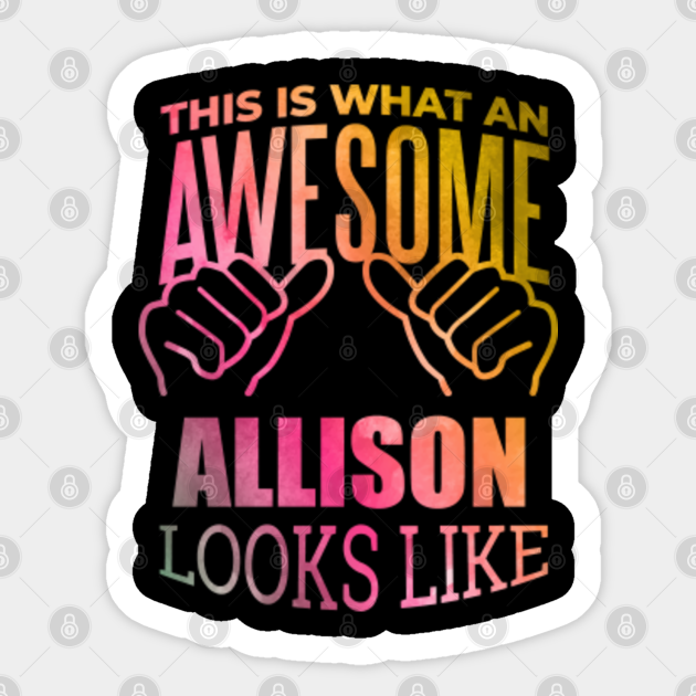 Allison - Allison - Sticker | TeePublic