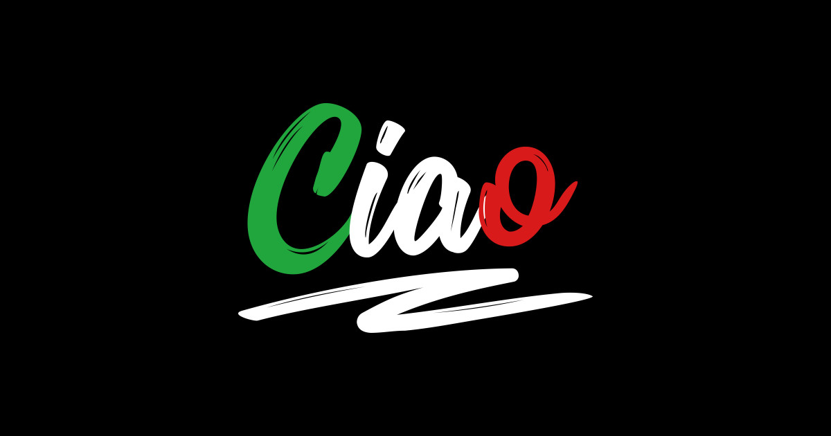 Ciao Italian Quote Tee Shirts - Ciao Italian - Sticker | TeePublic