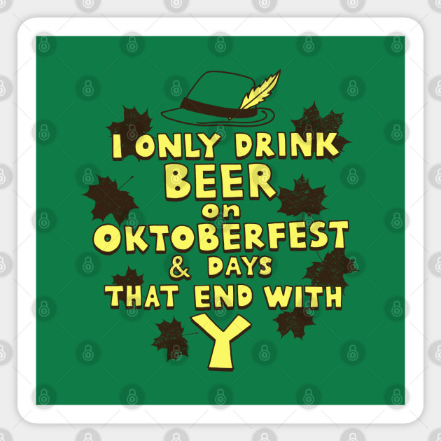 Oktoberfest Meme - Oktoberfest - Sticker | TeePublic