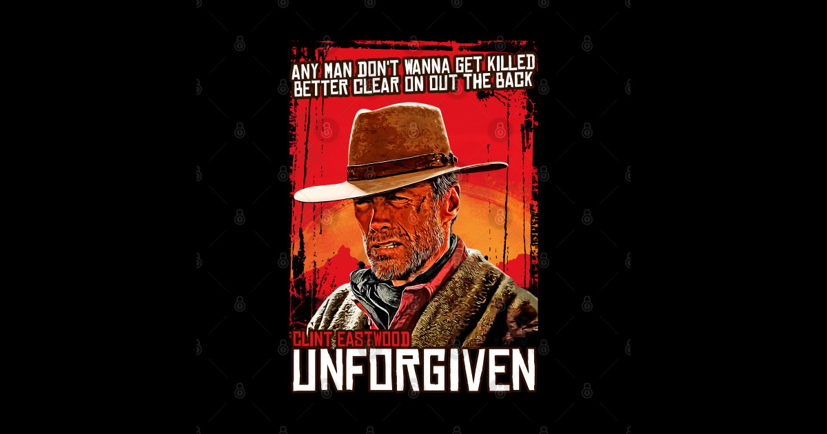 Clint Eastwood Unforgiven Design - Unforgiven - Sticker | TeePublic