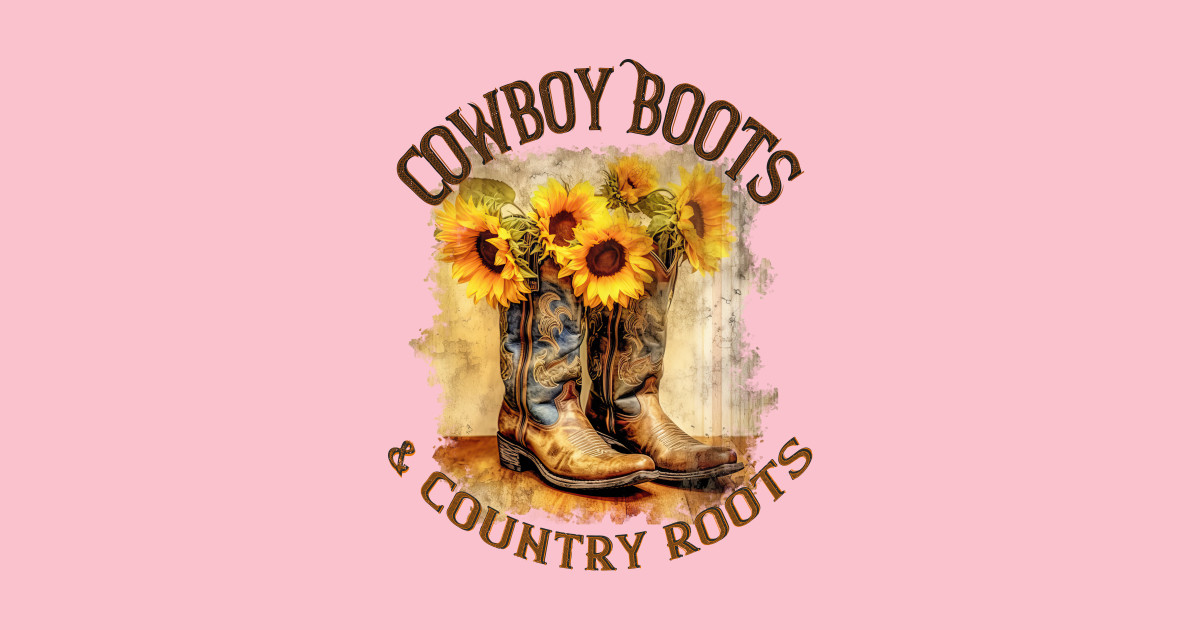 Cowboy Boots & Country roots - Country Girls - T-Shirt | TeePublic