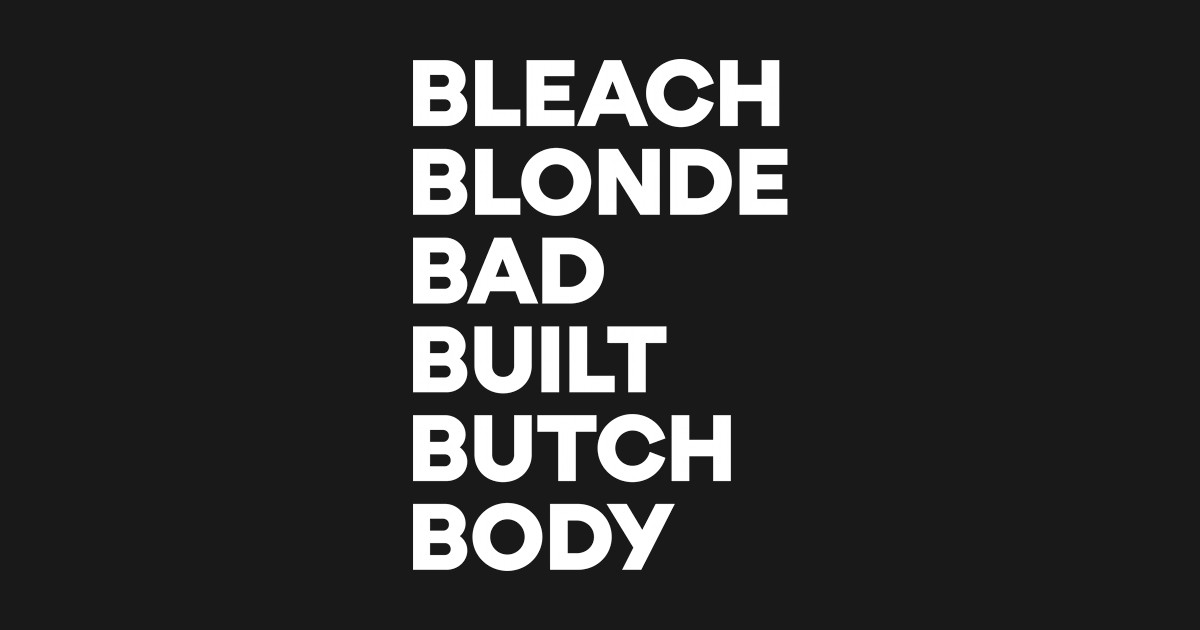 Bleach Blonde Bad Built Butch Body - Bleach Blonde Bad Built Butch Body ...