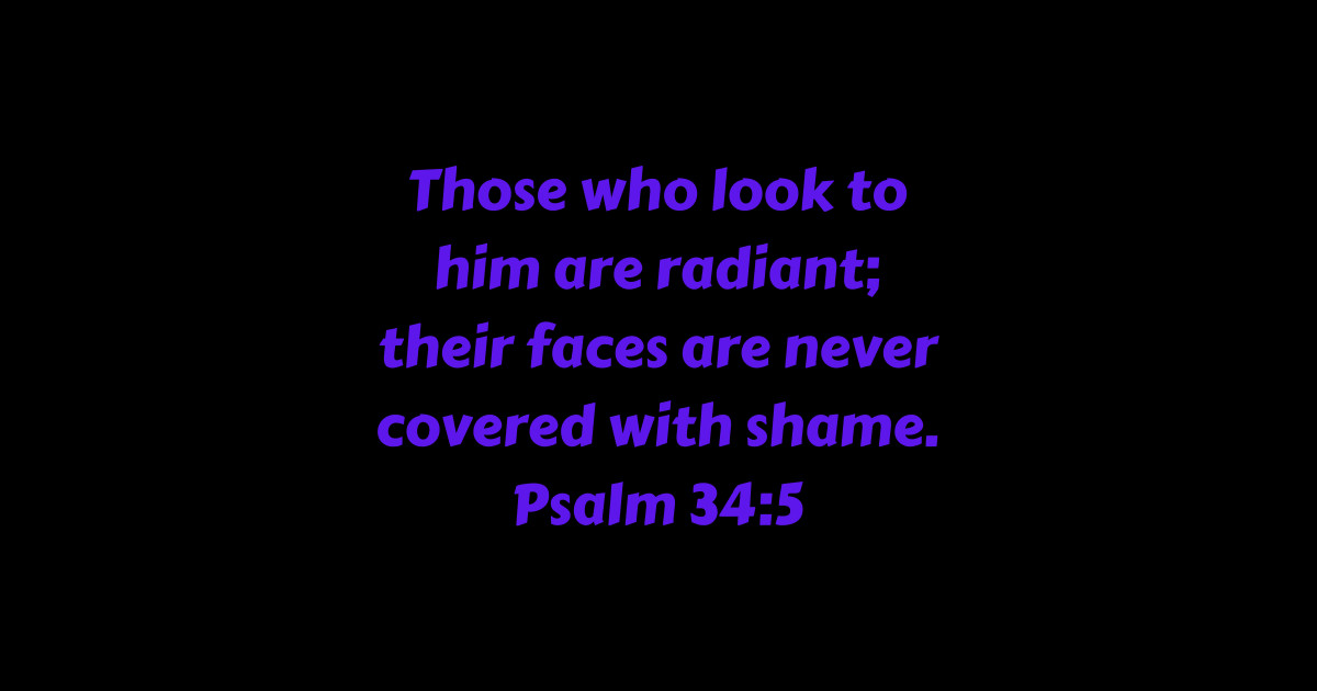 Bible Verse Psalm 34:5 - Psalm 34 5 - Posters and Art Prints | TeePublic