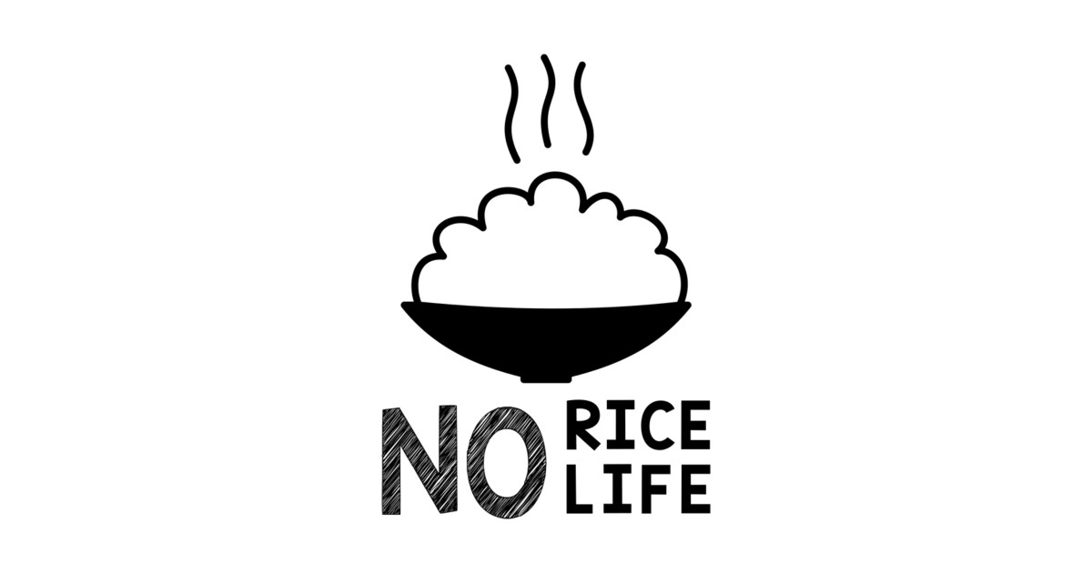 No Rice No Life - No Rice No Life Parody - Long Sleeve T-Shirt | TeePublic