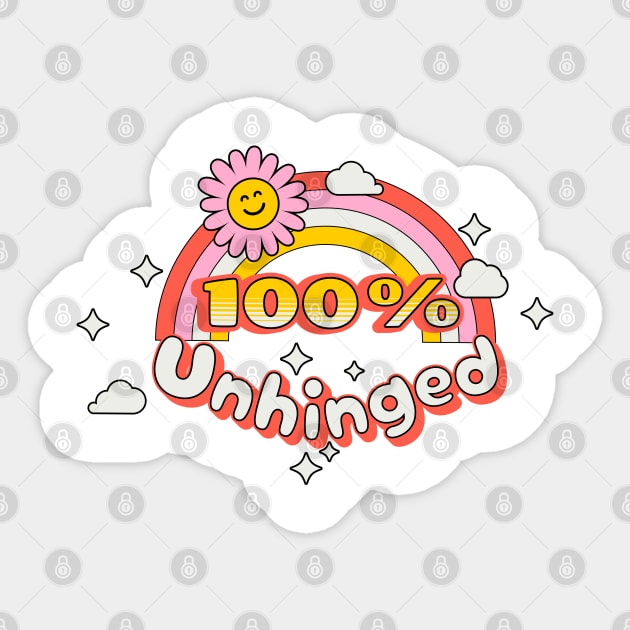 100% Unhinged T-Shirt - Unhinged - Sticker | TeePublic